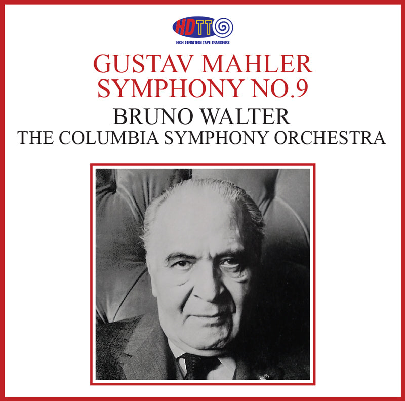 Mahler Symphony No. 9 - Bruno Walter Columbia Symphony Orchestra – High Definition Tape Transfers