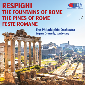 Respighi - Eugene Ormandy, The Philadelphia Orchestra ‎– The Pines Of – High Definition Tape ...