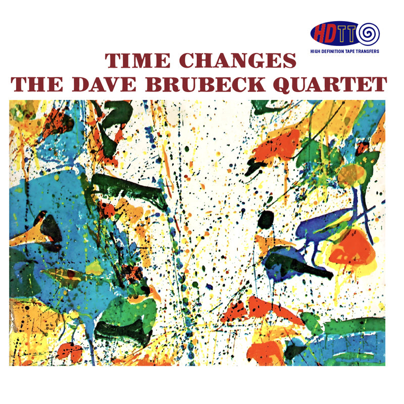 Time Changes - The Dave Brubeck Quartet – High Definition Tape Transfers