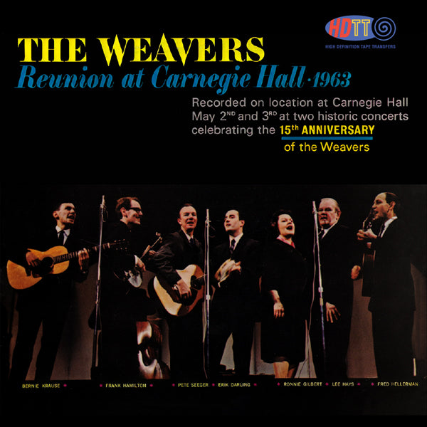 The Weavers - Reunion At Carnegie Hall – High Definition Tape Transfers