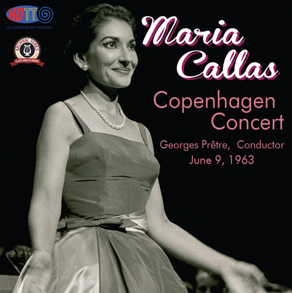 Maria Callas Live in Copenhagen, June 9, 1963 – High Definition Tape ...