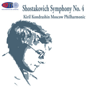 Shostakovich Symphony No. 4 Kiril Kondrashin Moscow Philharmonic – High Definition Tape Transfers